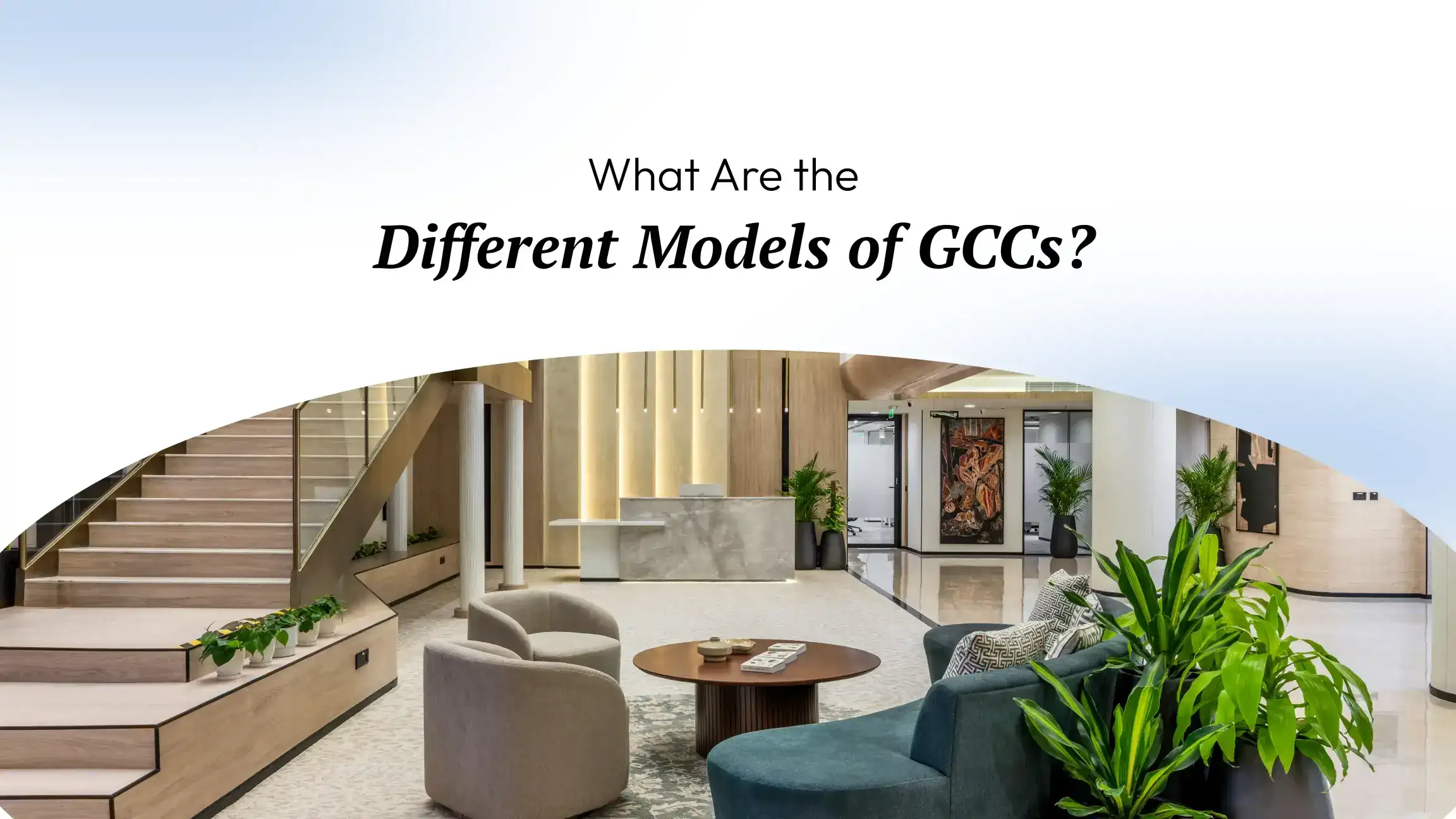 Choosing the Right GCC Model for India Expansion